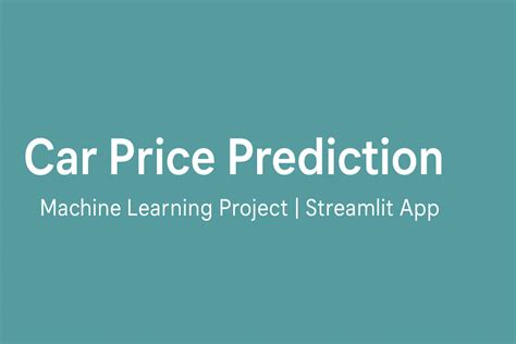 Github Sakshi19102000car Price Prediction Machine Learning Project Predicting Car Prices