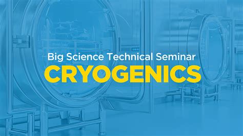 Cryogenics In Big Science Activity