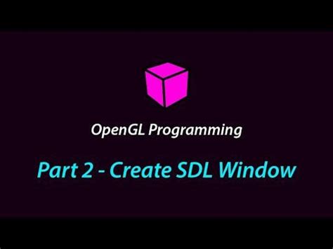 C++/OpenGL/SDL Tutorial - Creating a SDL Window : r/opengl