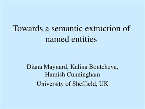 Ppt Towards A Semantic Extraction Of Named Entities Powerpoint Presentation Id