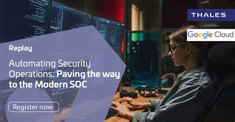 Automating Security Operations Paving The Way To The Modern Soc