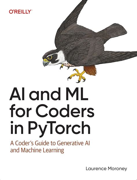 Ai And Ml For Coders In Pytorch A Coders Guide To