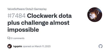 Clockwerk Dota Plus Challenge Almost Impossible · Issue 7484