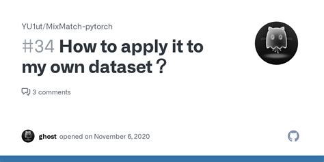 how to apply it to my own dataset？ · issue 34 · yu1ut mixmatch pytorch