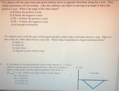 Solved Two Objects With The Same Mass And Speed Initially