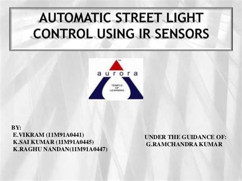 Ppt On Automatic Street Light Control Using Ir Sensors