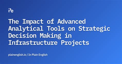 The Impact Of Advanced Analytical Tools On Strategic Decision Making In