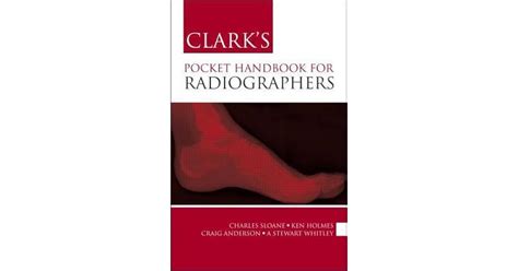 Clarks Pocket Handbook For Radiographers By Charles Sloane