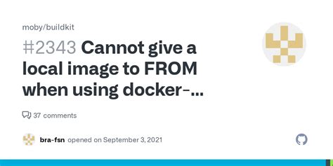cannot give a local image to from when using docker container · issue