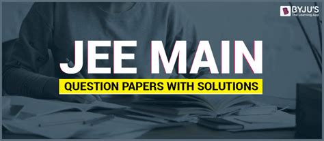 Jee Main Question Papers Download Past Jee Main Question Papers With