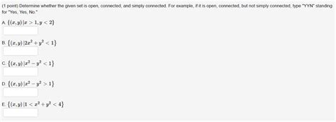 Solved Determine Whether The Given Set Is Open Connected Chegg Com