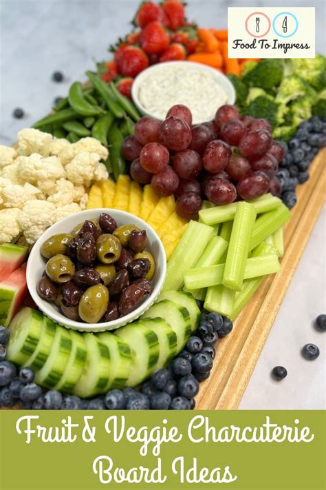 Fruit And Veggie Charcuterie Board Ideas Food To Impress