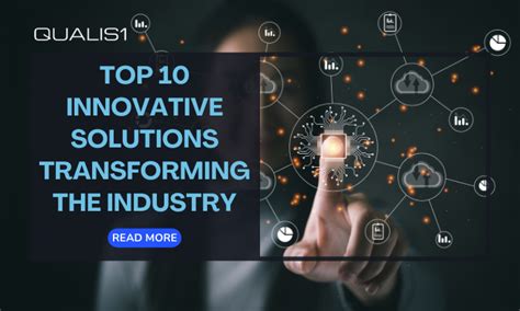 Top 10 Innovative Solutions Transforming The Industry Qualis1 Inc