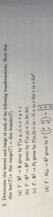 Solved 3 Determine The Kernel And Range Of Each Of The