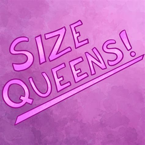 Size Queens Pitch By Lushaani
