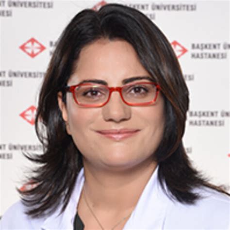 Alev Arslan Medical Doctor Baskent Üniversitesi Adana Uygulama Ve Arastirma Merkezi