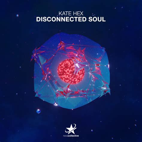 Disconnected Soul By Kate Hex On Mp3 Wav Flac Aiff And Alac At Juno