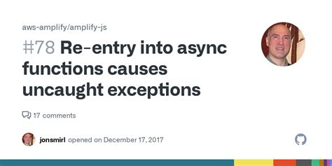 Re Entry Into Async Functions Causes Uncaught Exceptions · Issue 78 · Aws Amplifyamplify Js