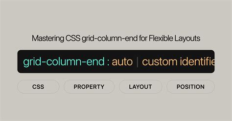 Mastering Css Grid Column End For Flexible Layouts