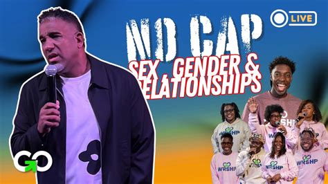 No Cap Sex Gender And Relationships Part 9 Full Service Pastor Christopher Morgan