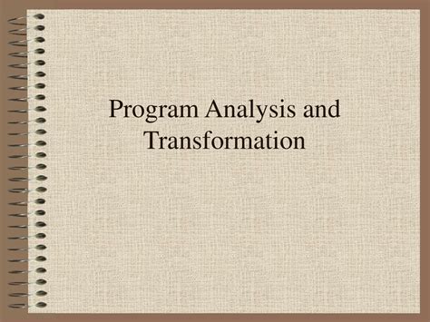 Program Analysis And Transformation Ppt Download