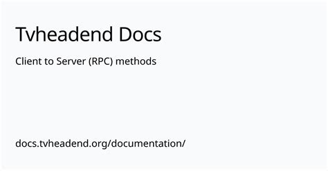 Client To Server Rpc Methods Tvheadend Docs