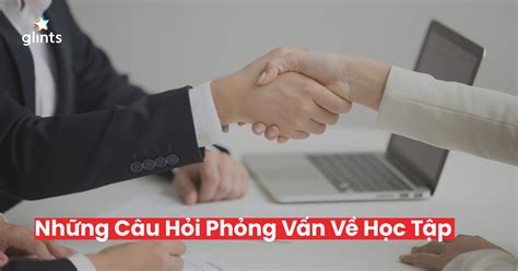 Chinh Phục Những Câu Hỏi Phỏng Vấn Về Học Tập Thường Gặp Glints