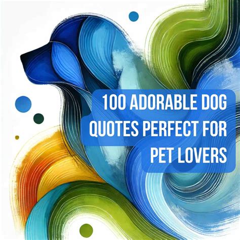 100 Adorable Dog Quotes Perfect For Pet Lovers