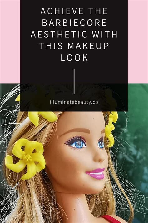 Achieve The Barbiecore Aesthetic With This Makeup Look Illuminate Beauty