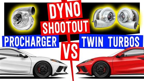 Dyno Shootout C8 Corvette Procharger Vs Twin Turbos Compared Head To Head