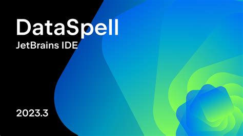 Dataspell 20233 Ai Assistant Dbt Core Support Sql Cells Interactive Table Productivity