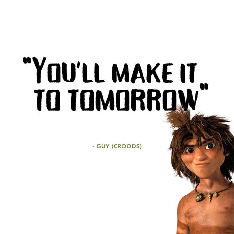 Croods Quote Arlo Movie Quote How To Train Your Dragon Senior Quotes