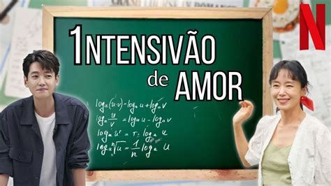 💕intensivÃo De Amor 💕 Nova SÉrie Netflix Vale A Pena 💕resumo💕 Youtube