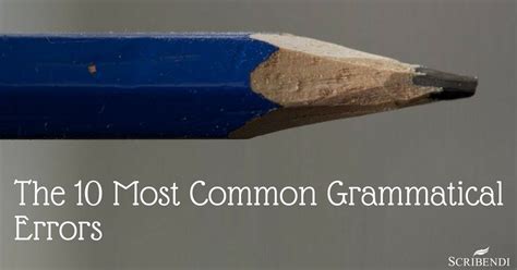 The 10 Most Common Grammatical Errors