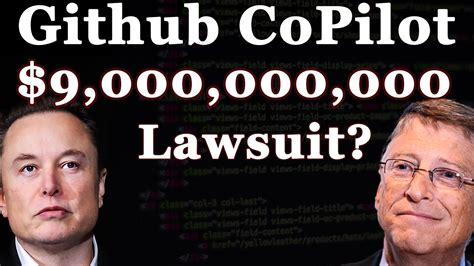 Microsoft Github Openai 9 Billion Lawsuit Over Github Copilot Youtube