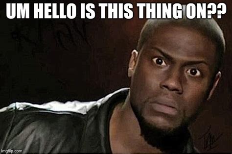 Kevin Hart Meme Imgflip