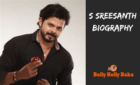 Sreesanth Biography Early Life Career Big Boss Bolly Holly Baba