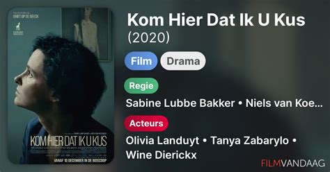 Kom Hier Dat Ik U Kus Film 2020 Filmvandaagnl