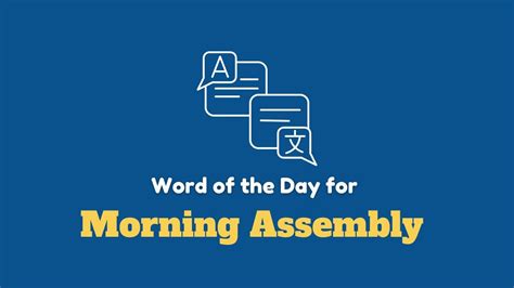 Word Of The Day For Morning Assembly 1 August