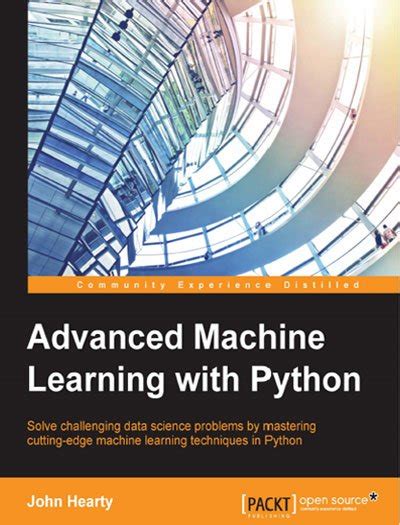 Advanced Machine Learning With Python By John Hearty Book Bazar Online