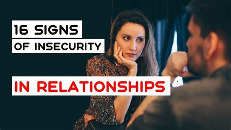 16 Signs Of Insecurities In A Relationship Youtube