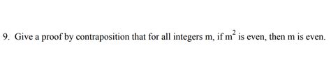 Solved 9 Give A Proof By Contraposition That For All