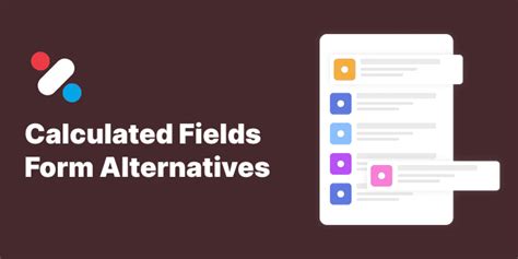 Calculated Fields Form Alternatives