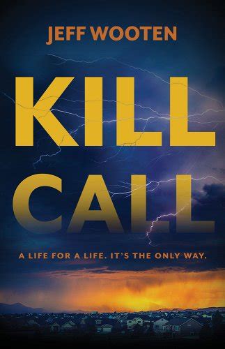 Kill Call A Book By Jeff Wooten