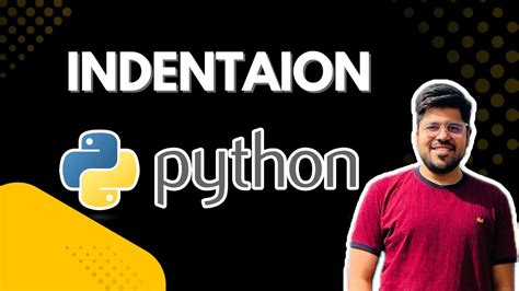 Learn Python Indentation The Right Way No More Errors Youtube