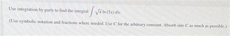 solved use integration by parts to find the integral