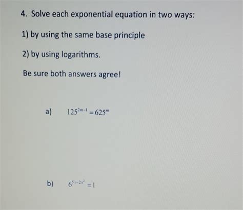 solved 4 solve each exponential equation in two ways 1 by