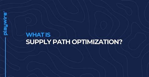 What Is Supply Path Optimization