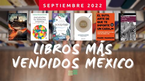 Los 10 Libros Más Vendidos En México 2022 Septiembre Listalibro
