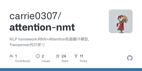 GitHub carrie attention nmt NLP homework RNN Attention机器翻译模型 Transormer代码学习